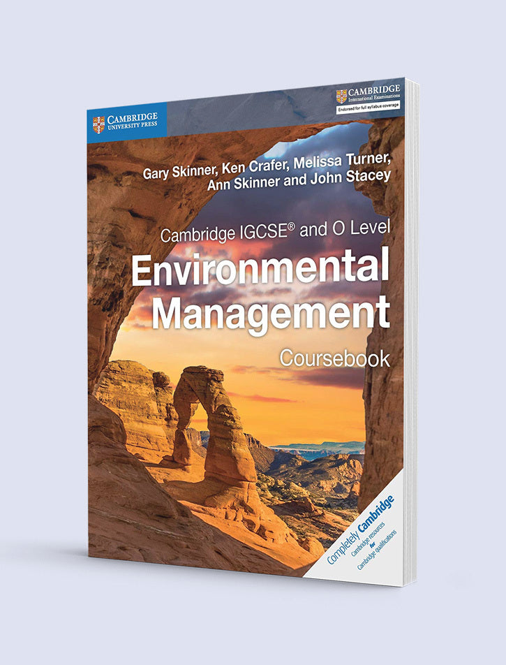 CAMBRIDGE IGCSE® & O LEVEL ENVIRONMENTAL MANAGEMENT COURSEBOOK