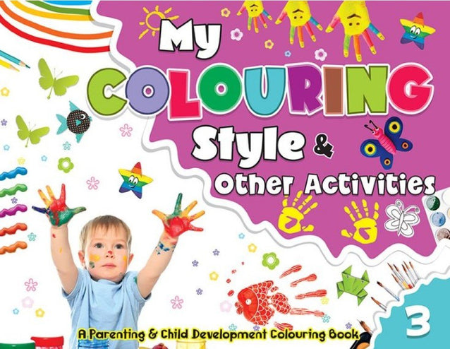 MY COLOURING STYLE & OTHER ACTIVITIES BOOK 3