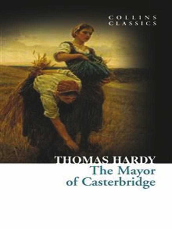COLLINS CLASSICS: THE MAYOR OF CASTERBRIDGE - Paramount Books