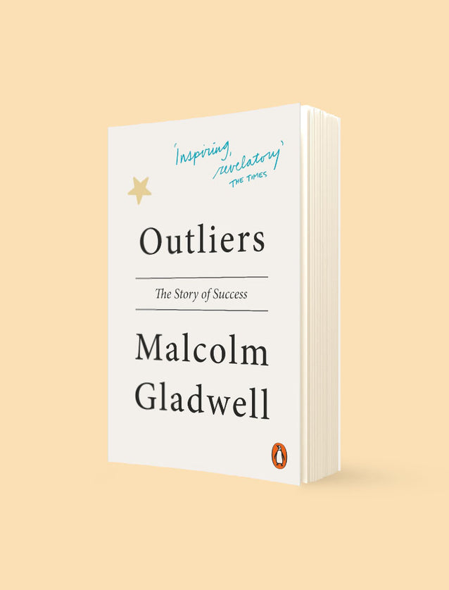 OUTLIERS: THE STORY OF SUCCESS