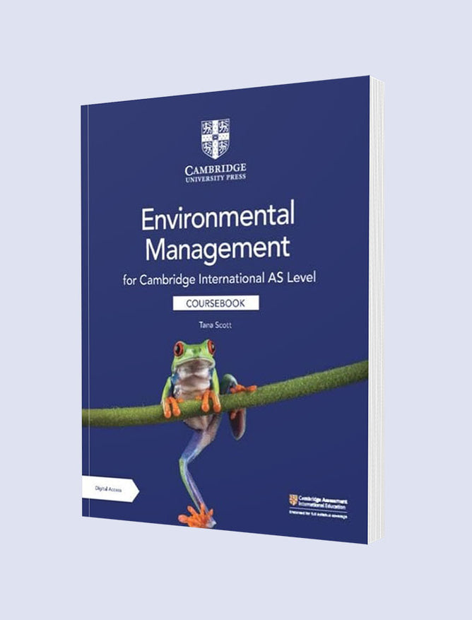 CAMBRIDGE INTERNATIONAL AS LEVEL ENVIRONMENTAL MANAGEMENT COURSEBOOK W