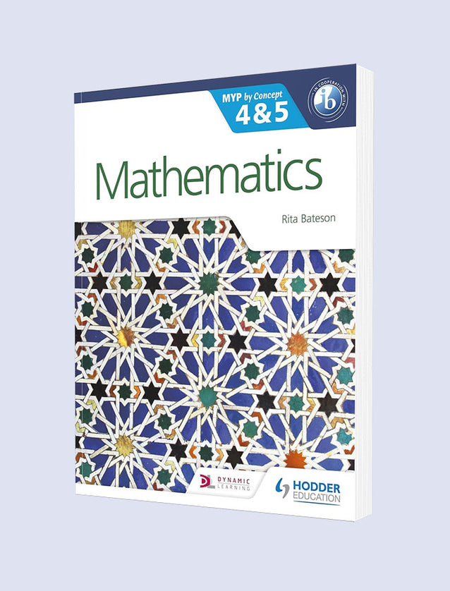 Mathematics For The IB MYP 4 & 5 | Mathematics Guide - Paramount Books