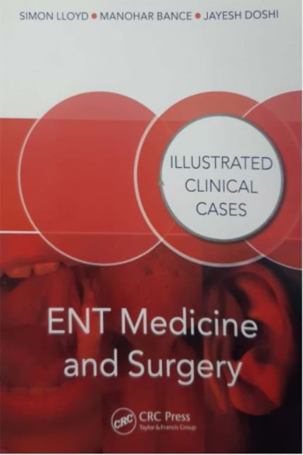 ENT MEDICINE AND SURGERY: ILLSTRATED CLINICAL CASES - Paramount Books