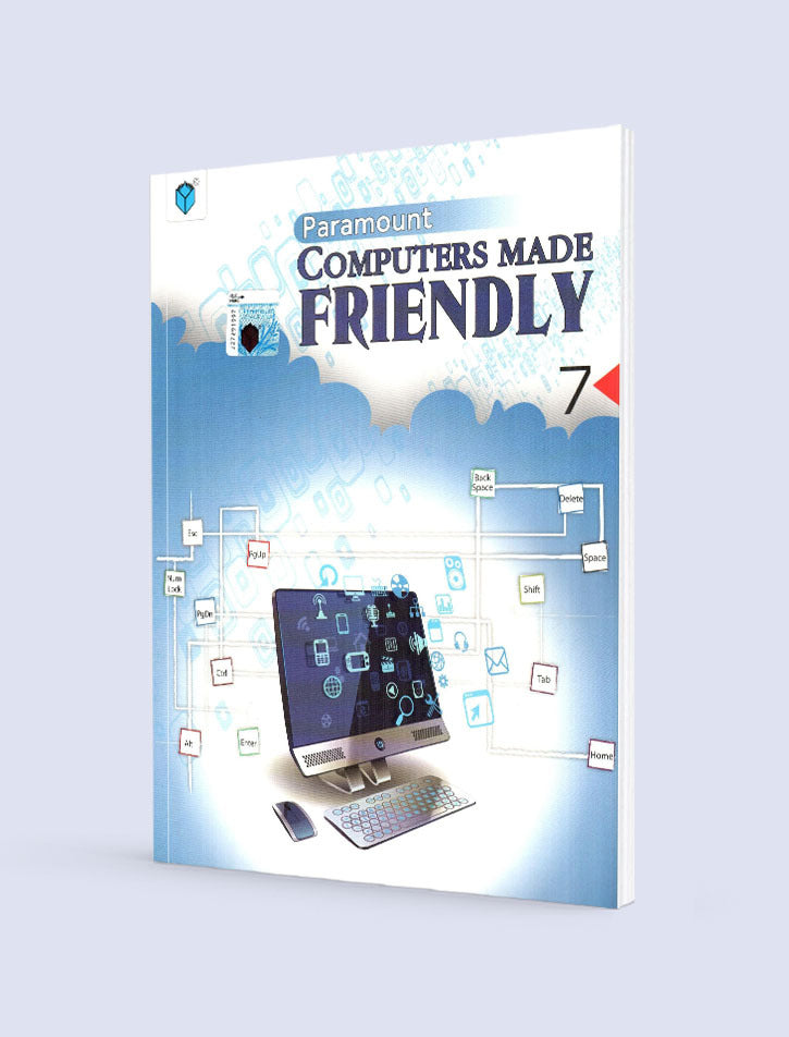 Computers Made Friendly Book 7 – Learn Basic IT Skills